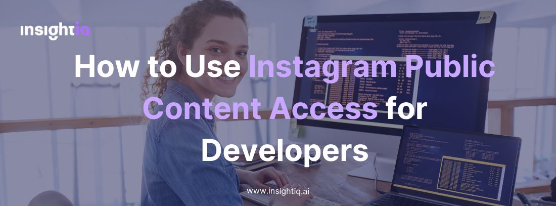 Developer's Guide to Instagram Public Content Access: Expert Strategies | insightIQ